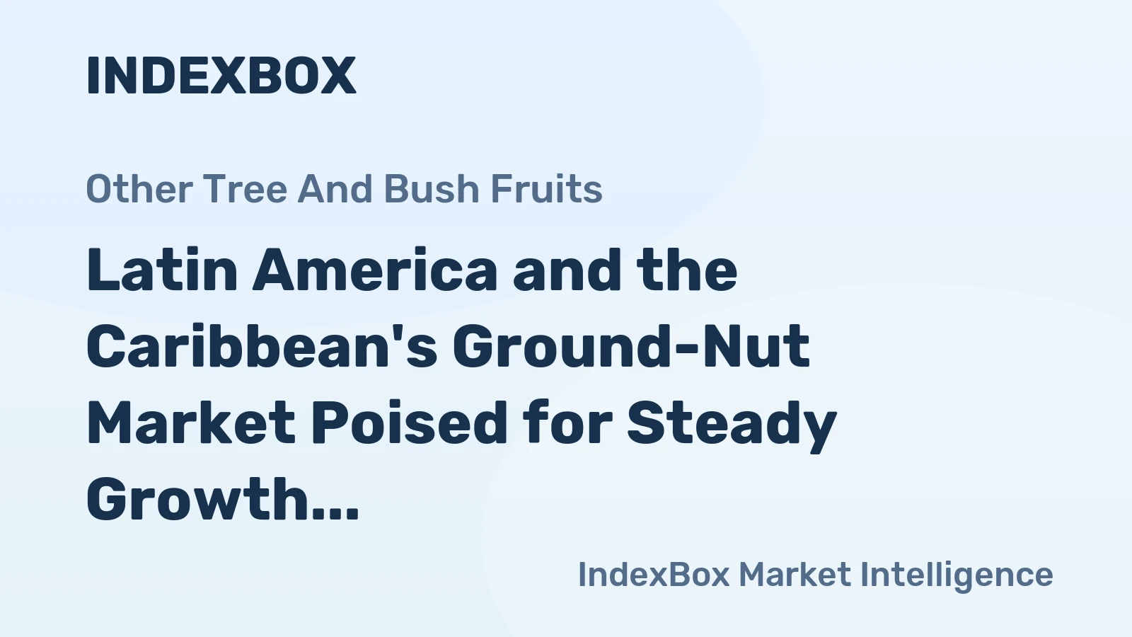 Latin America and the Caribbean's Ground-Nut Market Poised for Steady Growth With 2.4% CAGR in Value Through 2035