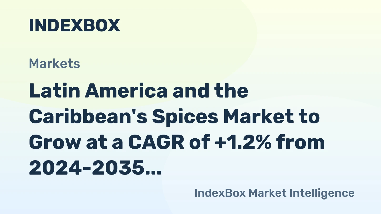 Latin America and the Caribbean's Spices Market to Grow at a CAGR of +1.2% from 2024-2035