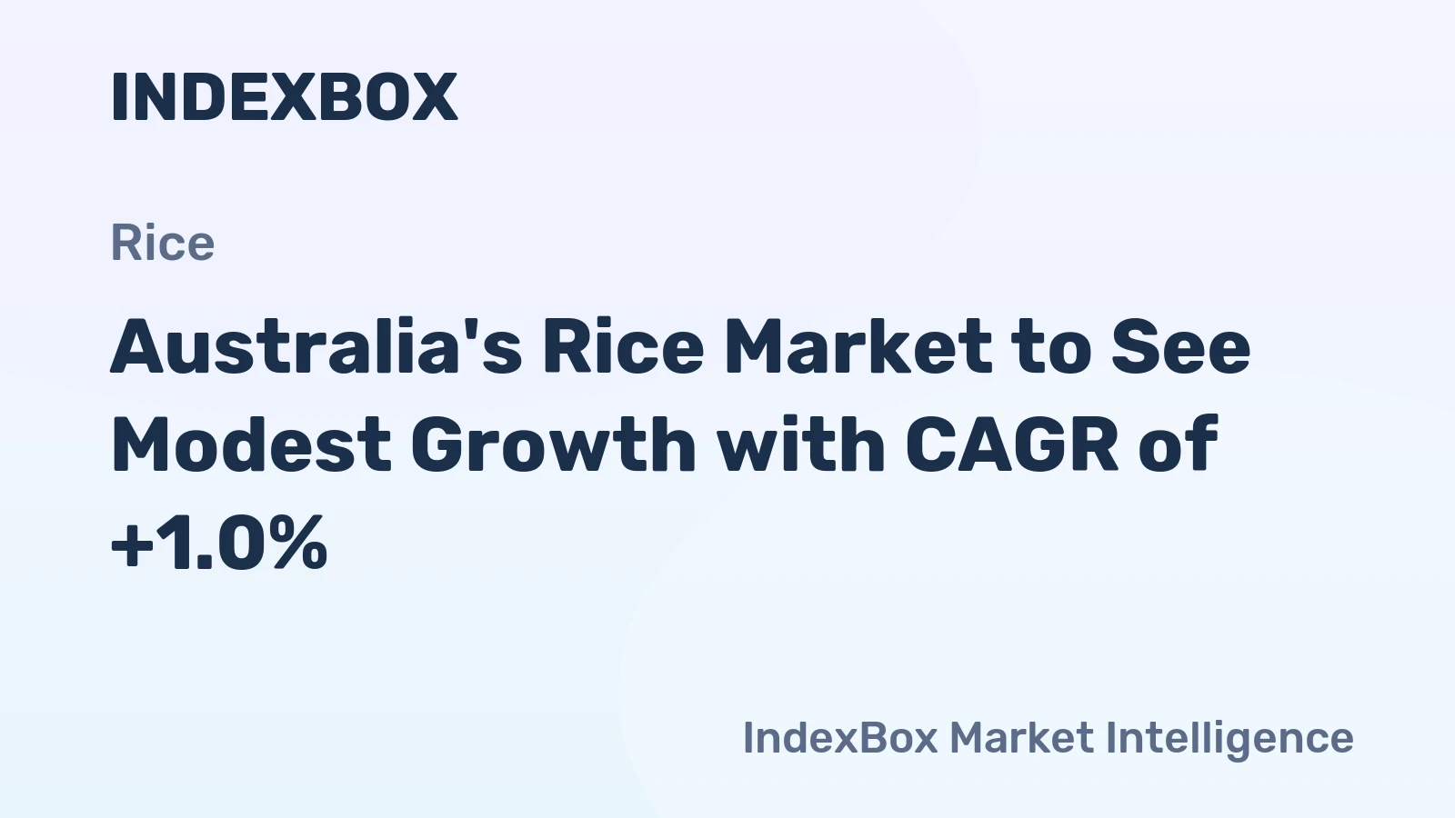 Australia's Rice Market to See Modest Growth with CAGR of +1.0%