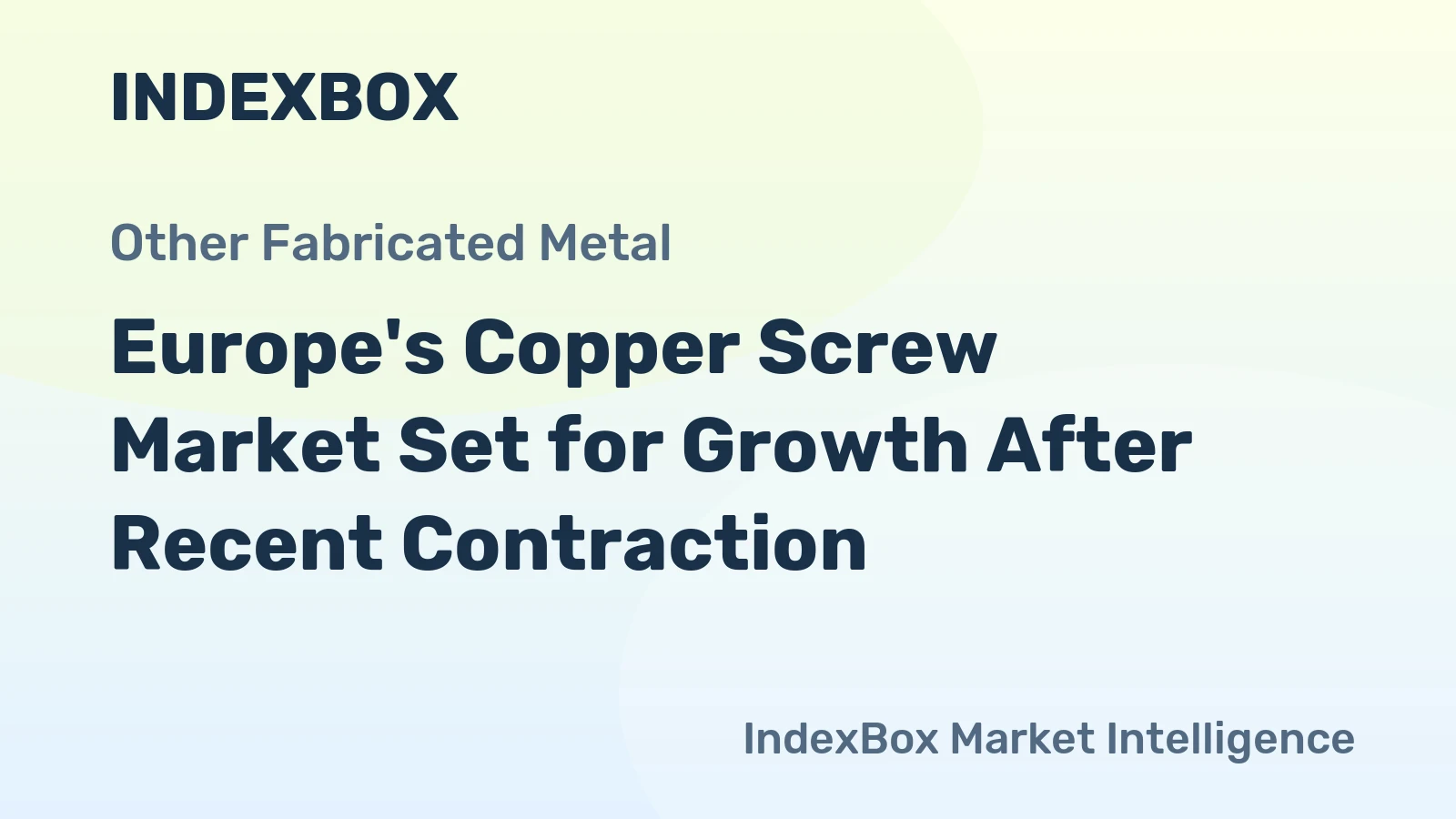 Europe's Copper Screw Market Set for Growth After Recent Contraction