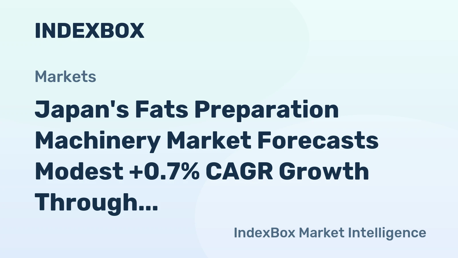 Japan's Fats Preparation Machinery Market Forecasts Modest +0.7% CAGR Growth Through 2035