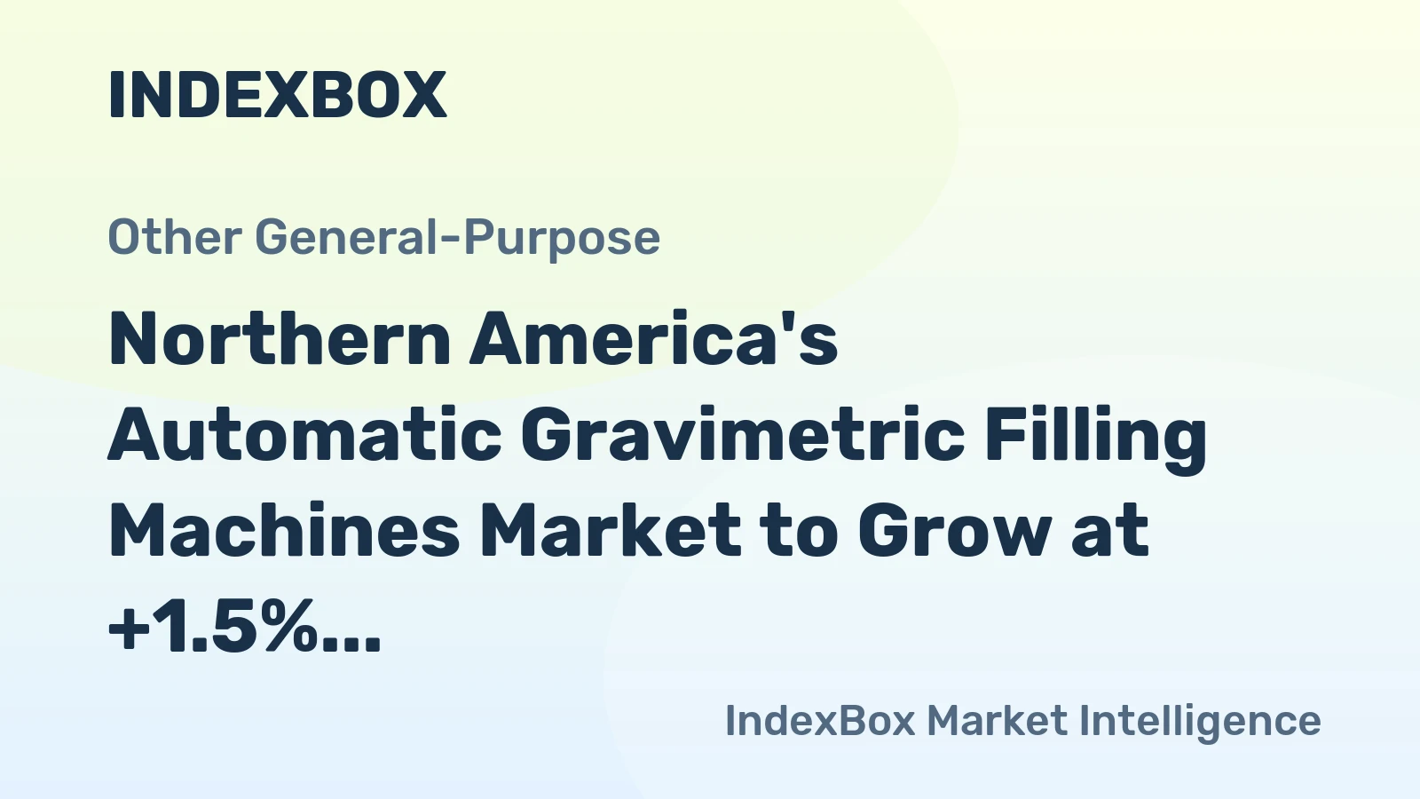 Northern America's Automatic Gravimetric Filling Machines Market to Grow at +1.5% CAGR, Reaching $681M by 2035