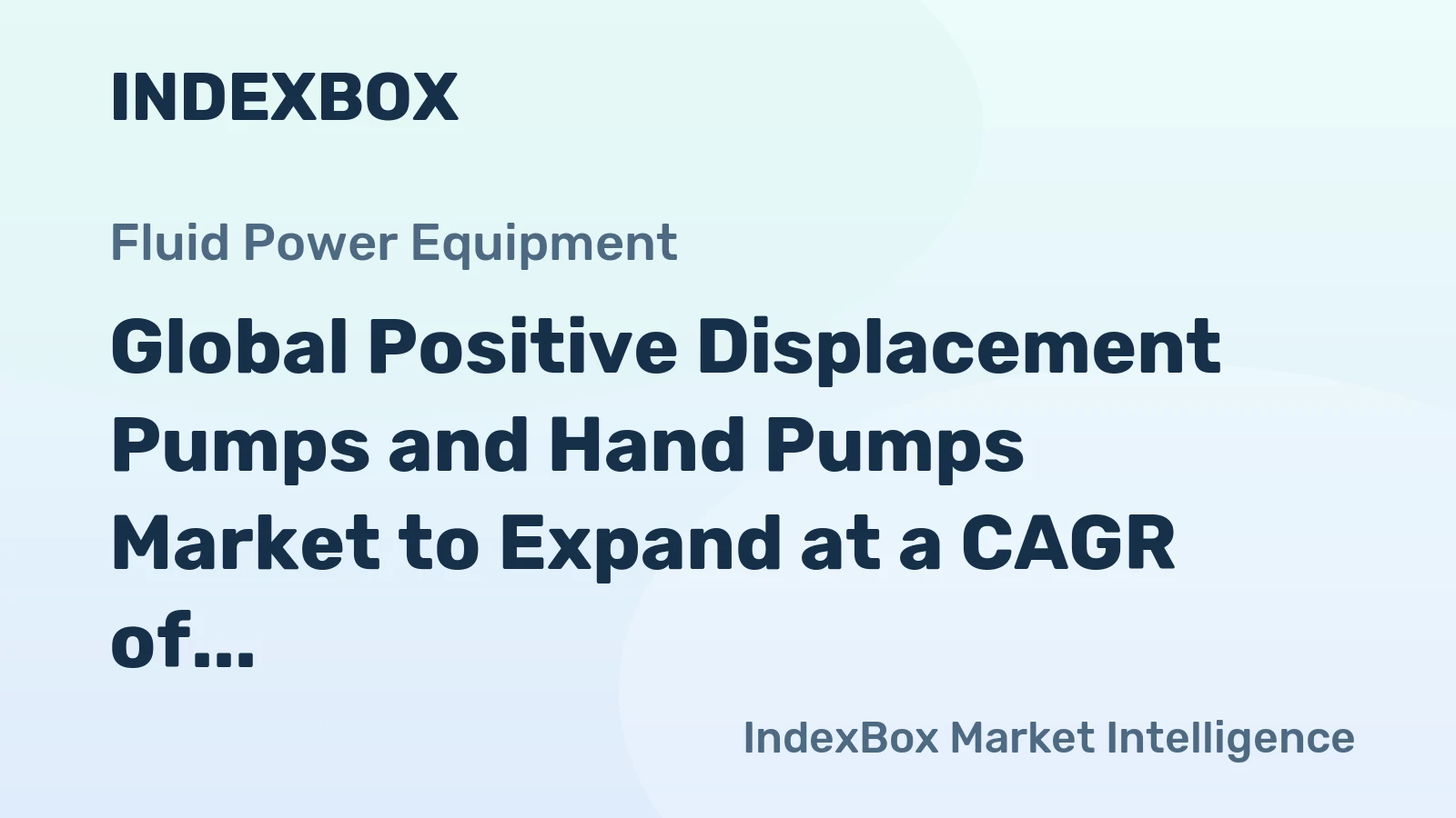 Global Positive Displacement Pumps and Hand Pumps Market to Expand at a CAGR of +1.6% between 2024-2035, Reaching $148.5B in Value