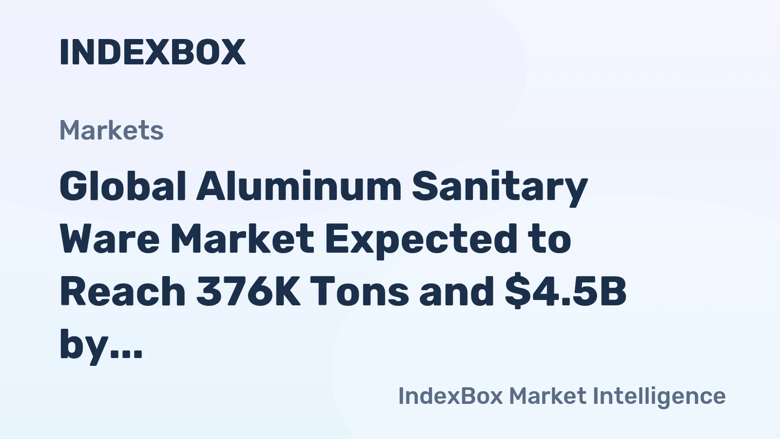 Global Aluminum Sanitary Ware Market Expected to Reach 376K Tons and $4.5B by 2035