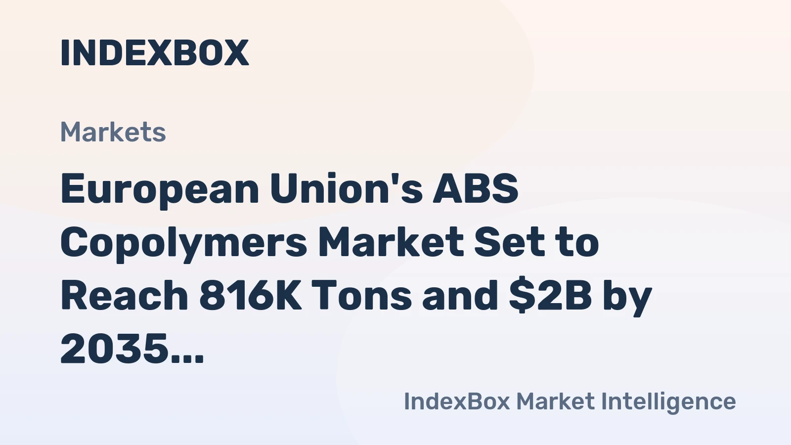 European Union's ABS Copolymers Market Set to Reach 816K Tons and $2B by 2035