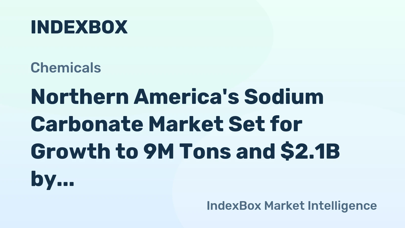 Northern America's Sodium Carbonate Market Set for Growth to 9M Tons and $2.1B by 2035
