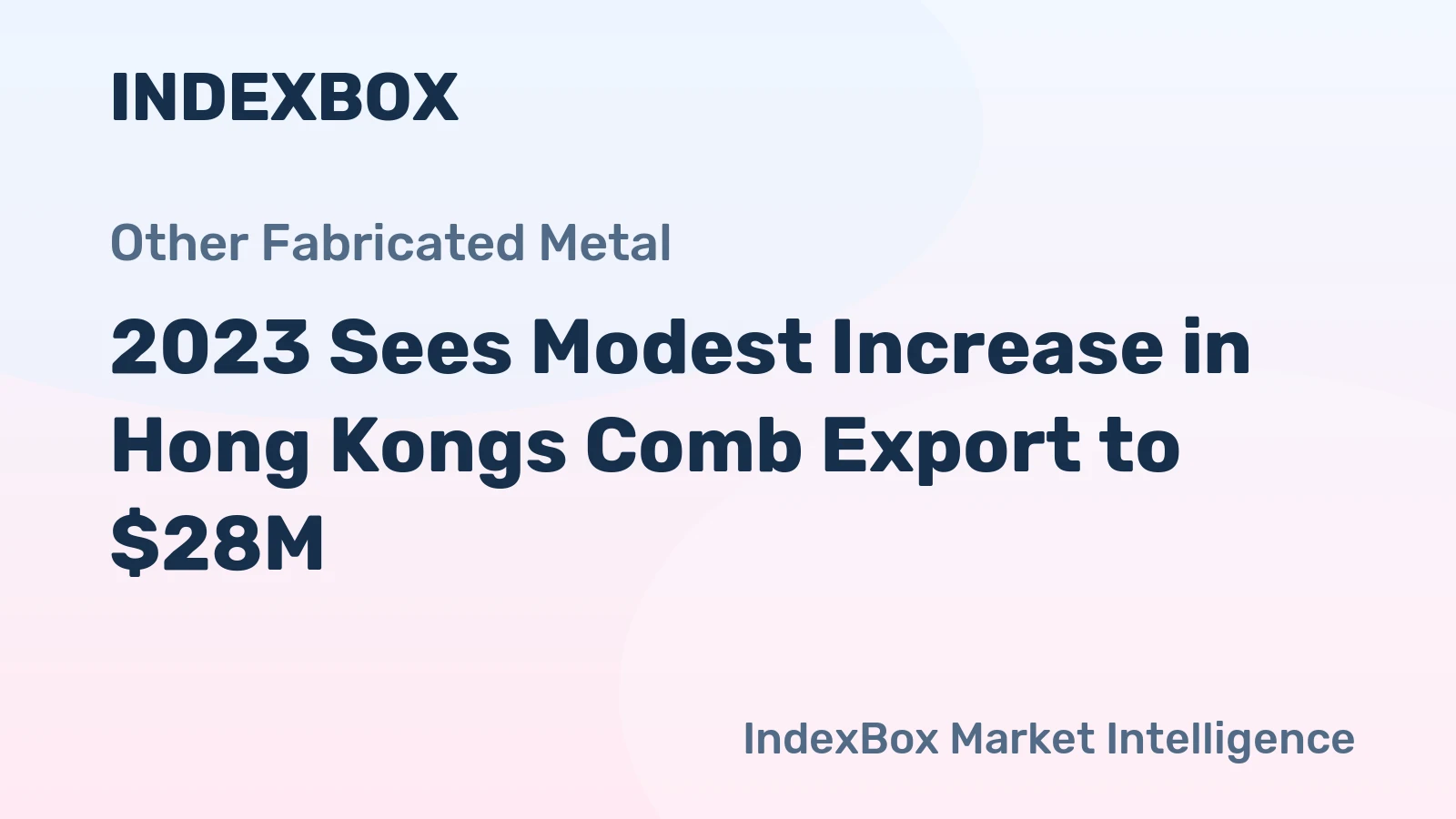 2023 Sees Modest Increase in Hong Kongs Comb Export to $28M