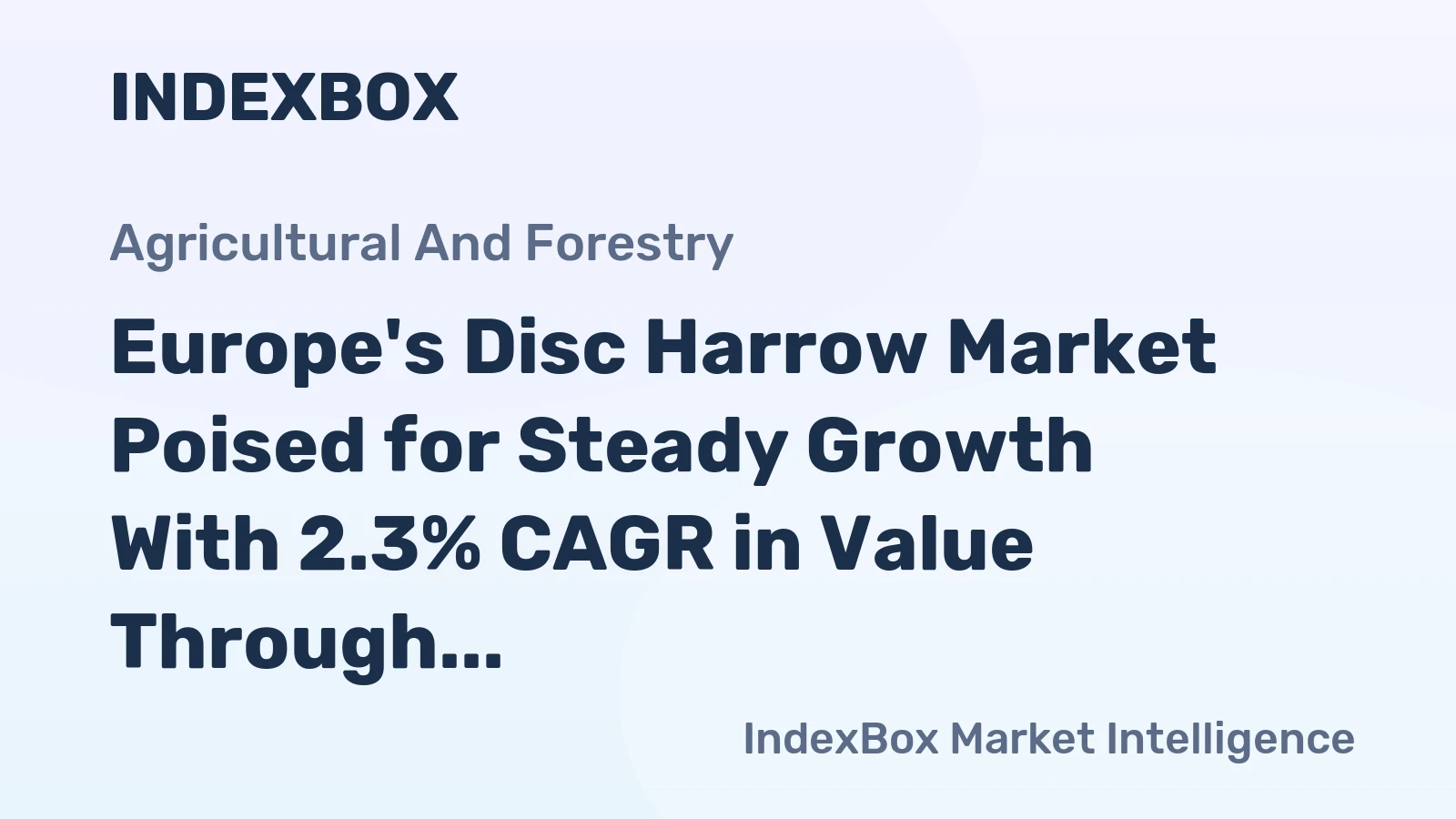 Europe's Disc Harrow Market Poised for Steady Growth With 2.3% CAGR in Value Through 2035