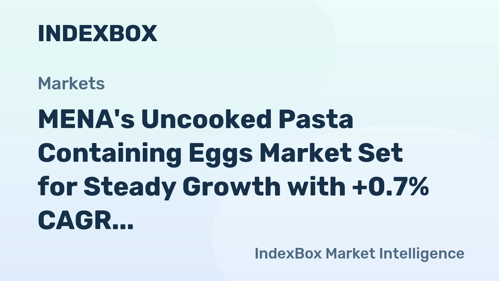 MENA's Uncooked Pasta Containing Eggs Market Set for Steady Growth with +0.7% CAGR Through 2035