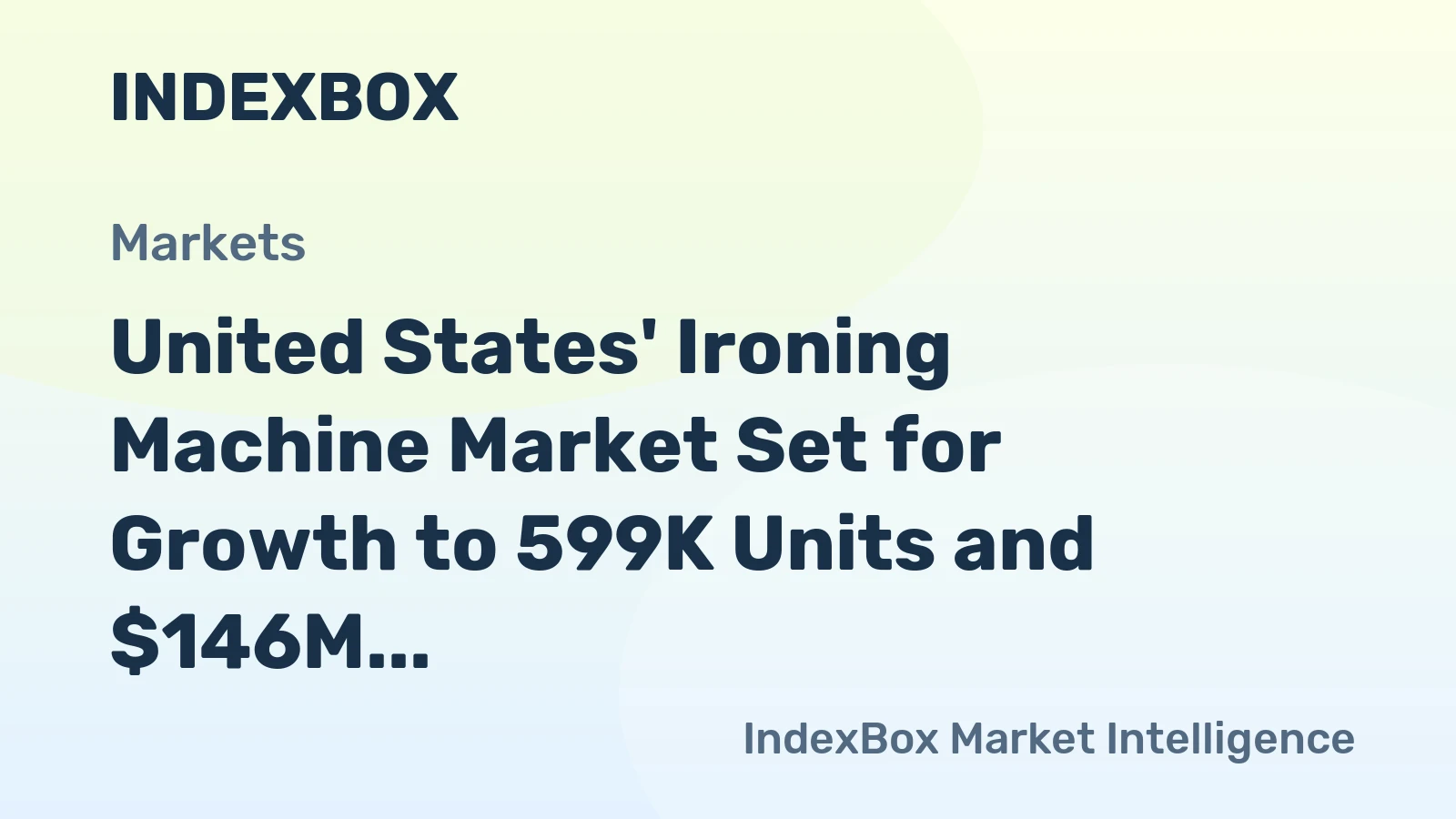 United States' Ironing Machine Market Set for Growth to 599K Units and $146M Value
