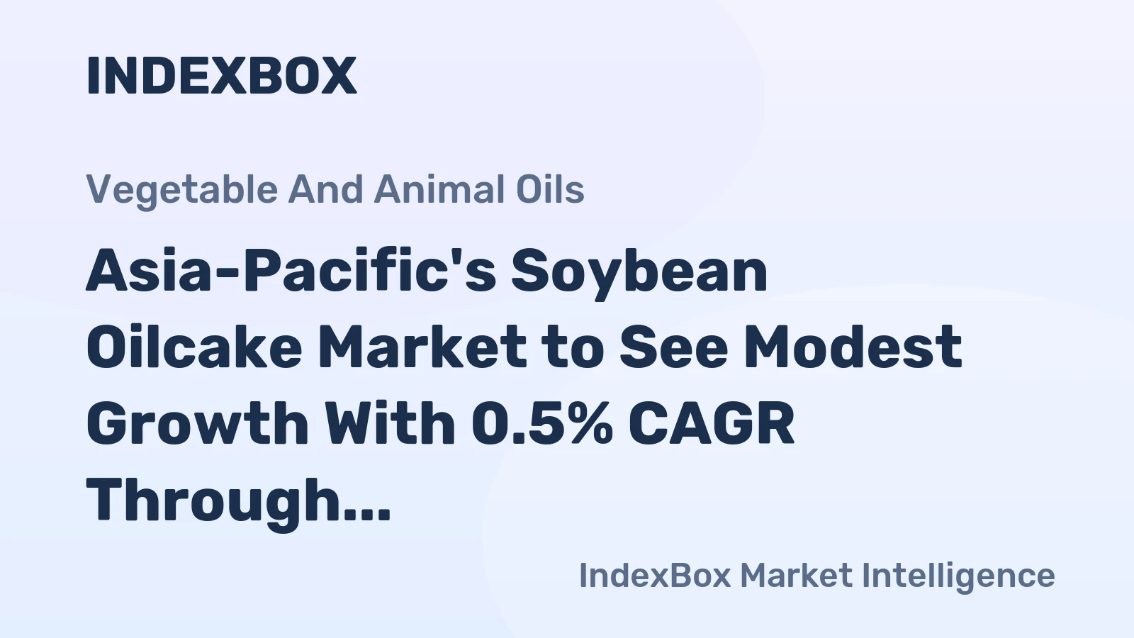 Asia-Pacific's Soybean Oilcake Market to See Modest Growth With 0.5% CAGR Through 2035