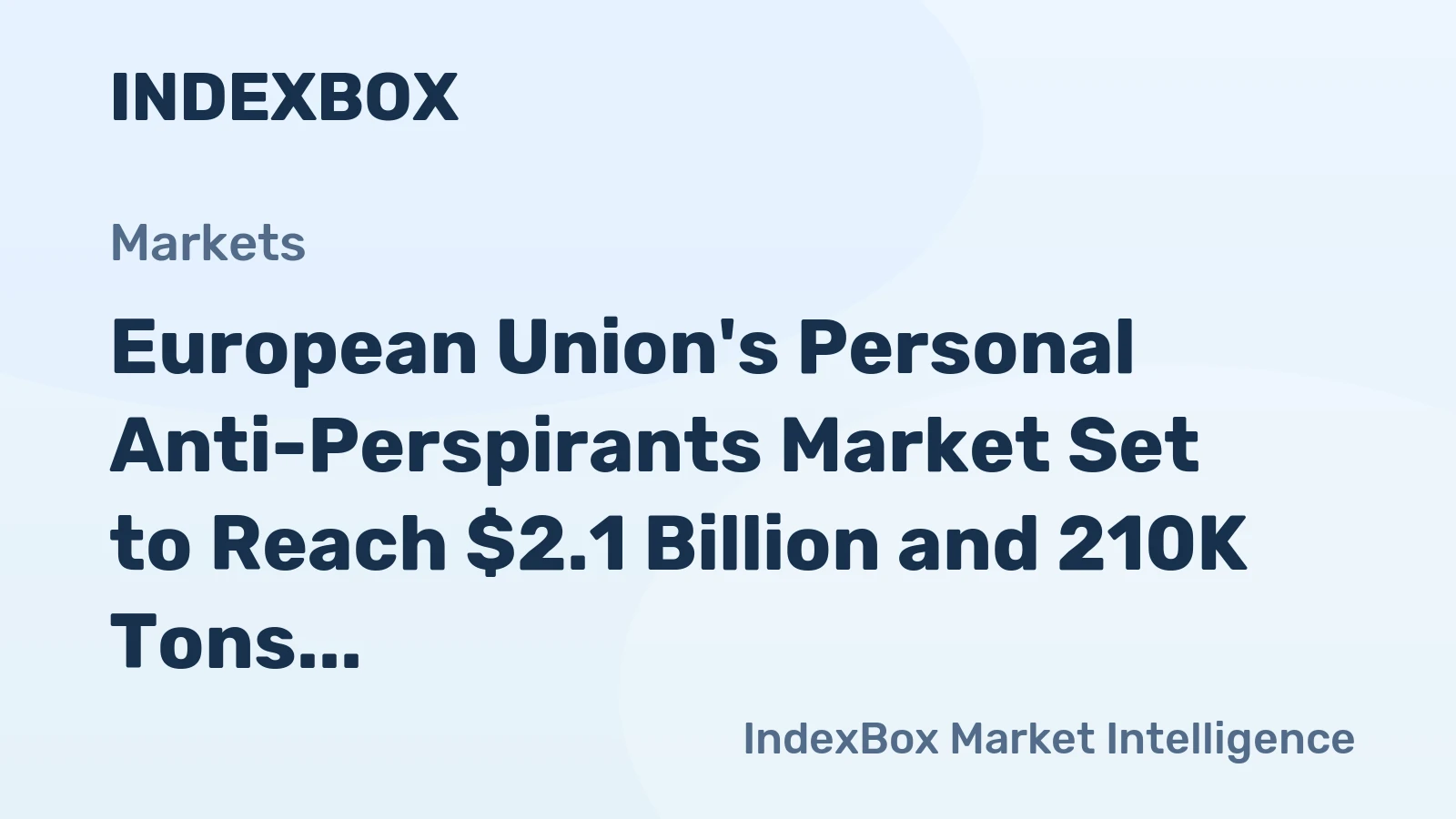 European Union's Personal Anti-Perspirants Market Set to Reach $2.1 Billion and 210K Tons by 2035