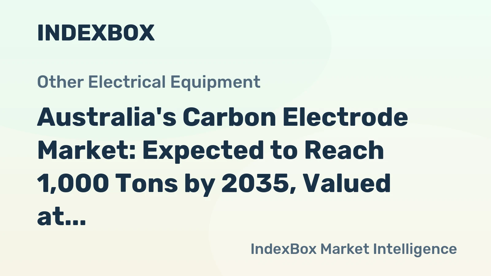 Australia's Carbon Electrode Market: Expected to Reach 1,000 Tons by 2035, Valued at $3.5M