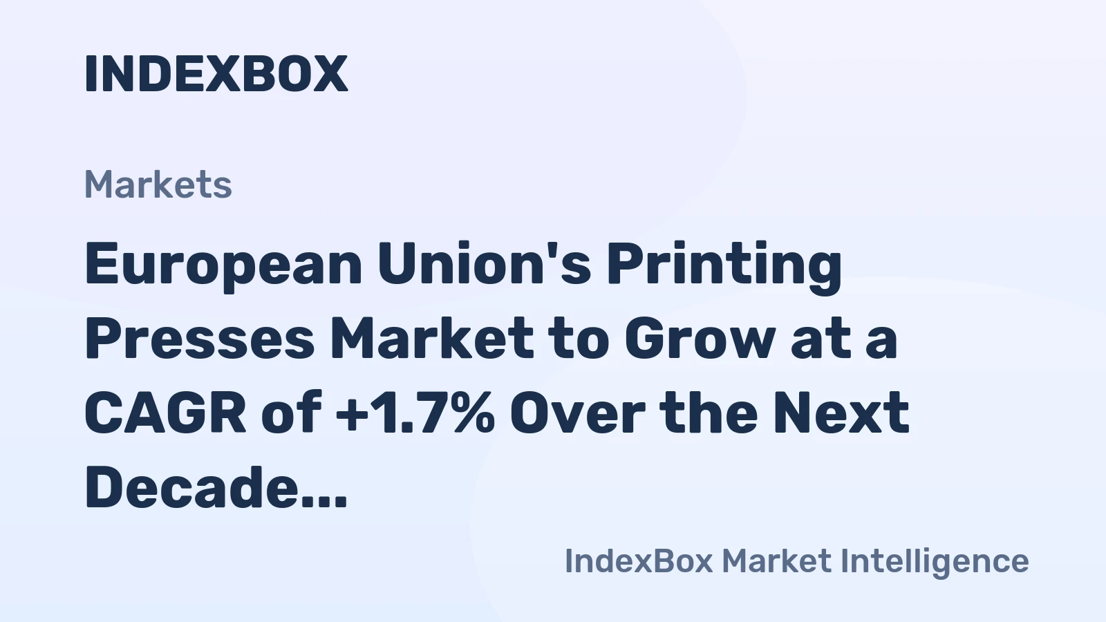 European Union's Printing Presses Market to Grow at a CAGR of +1.7% Over the Next Decade