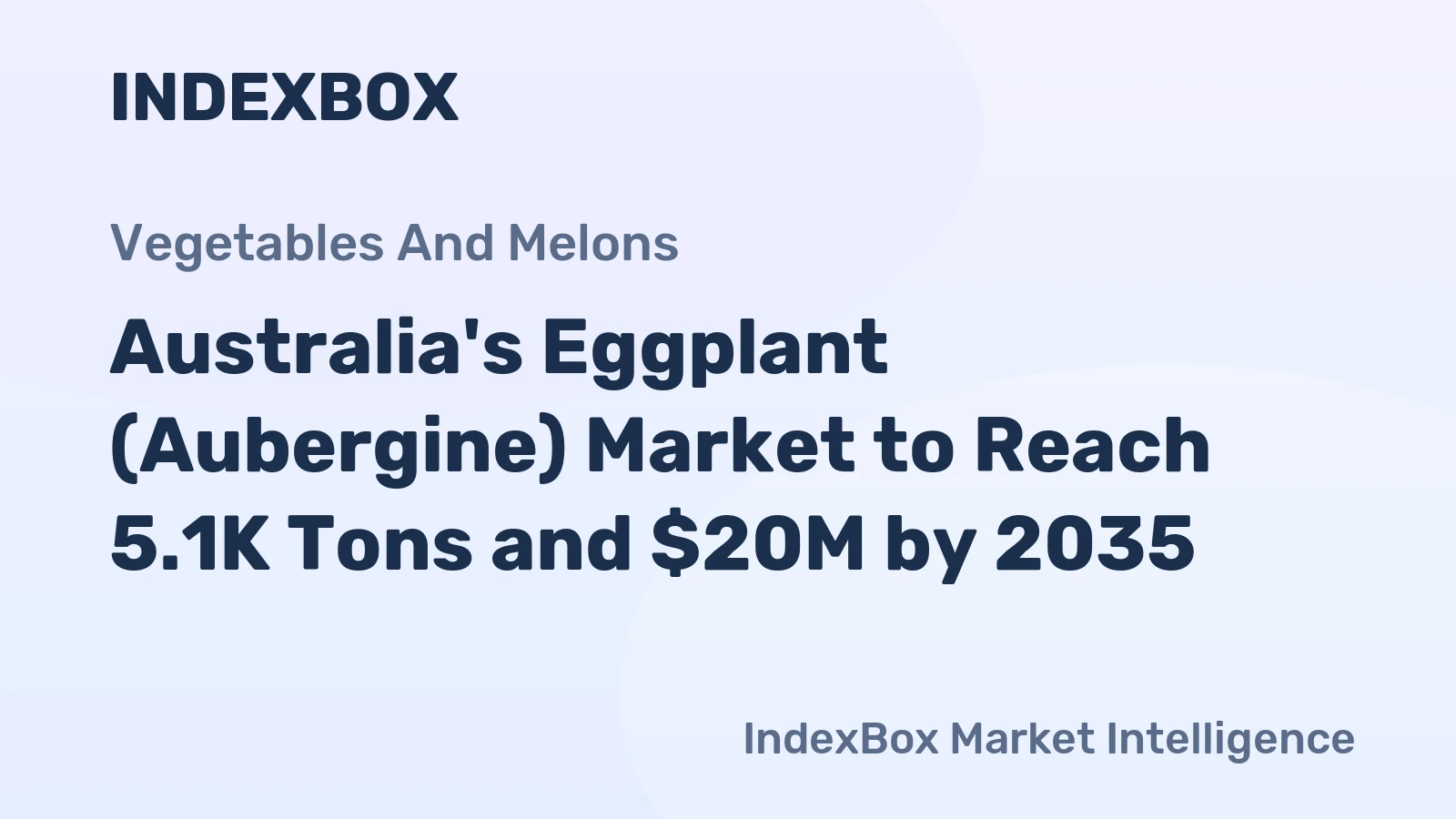 Australia's Eggplant (Aubergine) Market to Reach 5.1K Tons and $20M by 2035