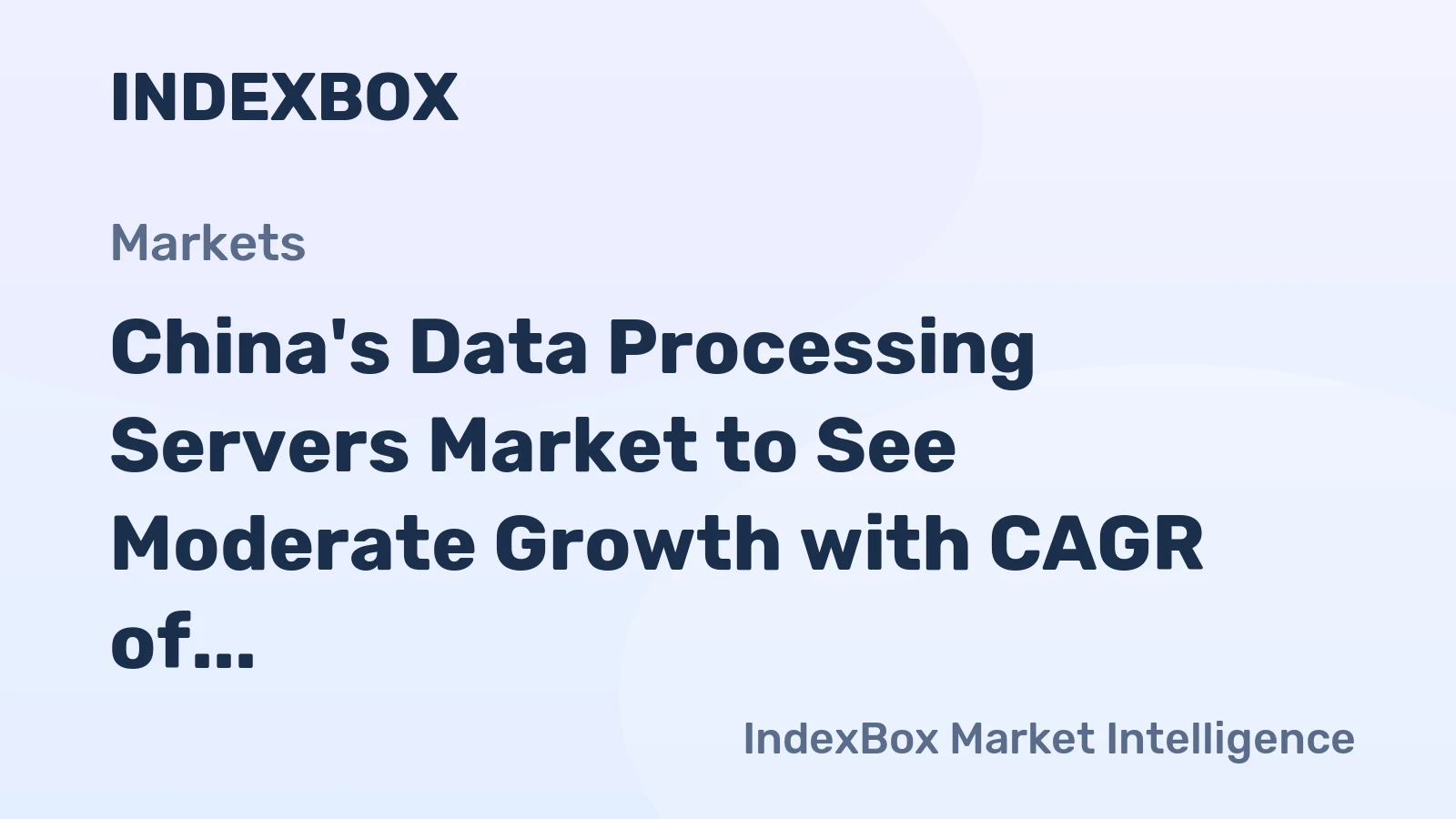 China's Data Processing Servers Market to See Moderate Growth with CAGR of +0.8%