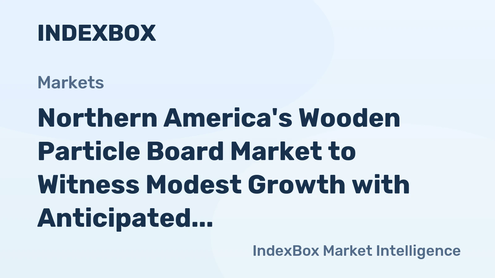 Northern America's Wooden Particle Board Market to Witness Modest Growth with Anticipated CAGR of +0.2%