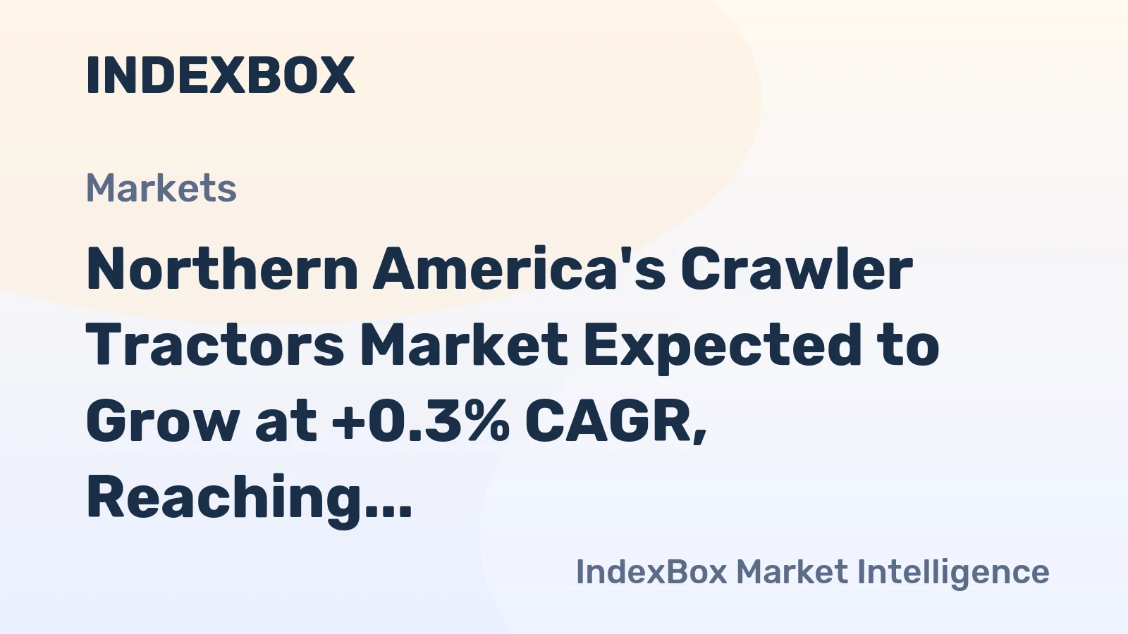 Northern America's Crawler Tractors Market Expected to Grow at +0.3% CAGR, Reaching $3.1B by 2035