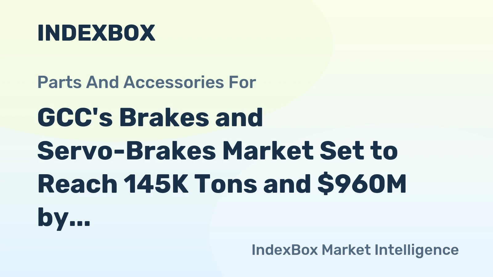 GCC's Brakes and Servo-Brakes Market Set to Reach 145K Tons and $960M by 2035