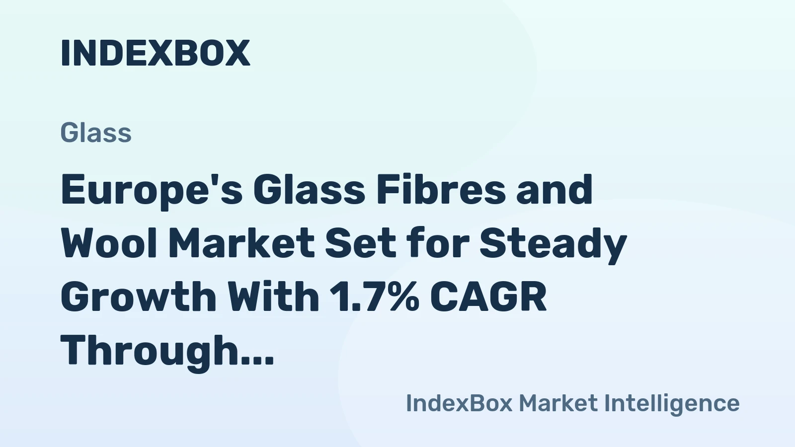 Europe's Glass Fibres and Wool Market Set for Steady Growth With 1.7% CAGR Through 2035