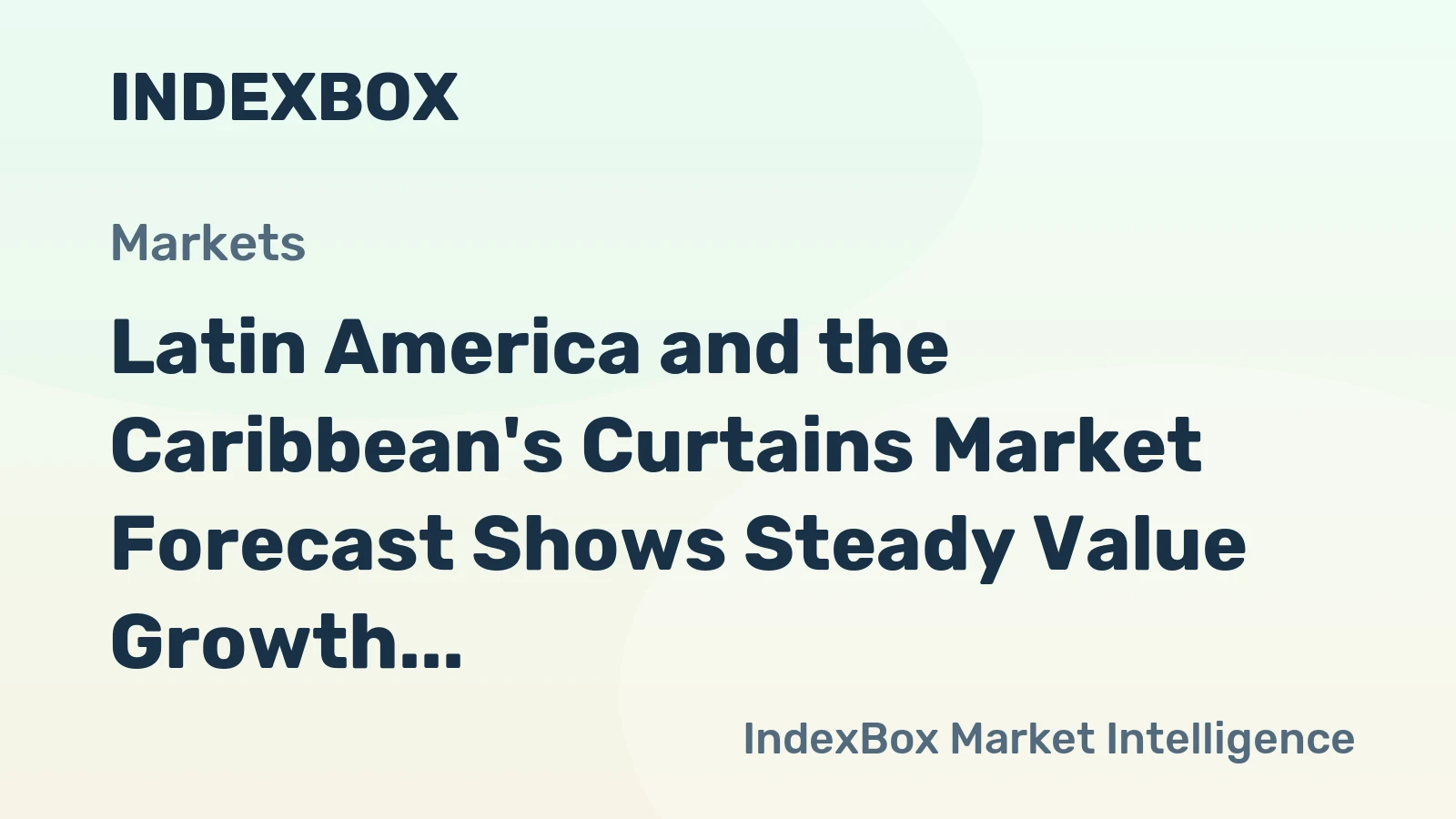 Latin America and the Caribbean's Curtains Market Forecast Shows Steady Value Growth With a +2.4% CAGR