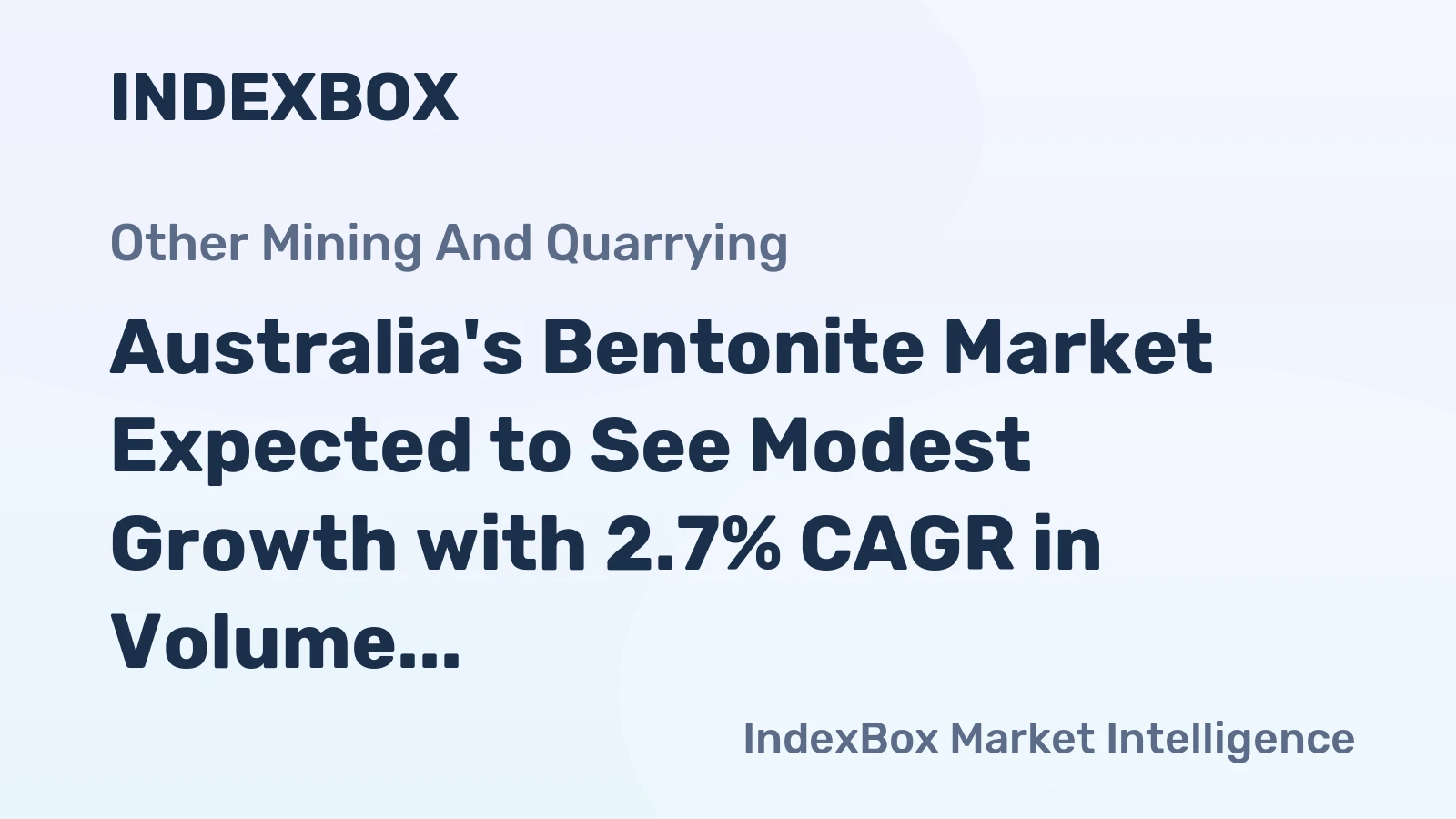 Australia's Bentonite Market Expected to See Modest Growth with 2.7% CAGR in Volume and 4.3% CAGR in Value from 2024-2035
