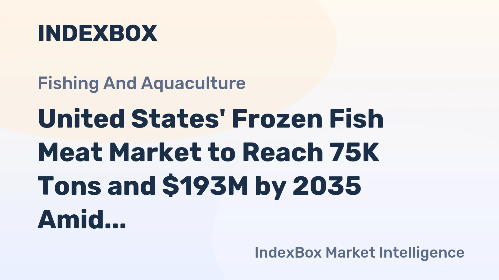 United States' Frozen Fish Meat Market to Reach 75K Tons and $193M by 2035 Amid Slowing Growth