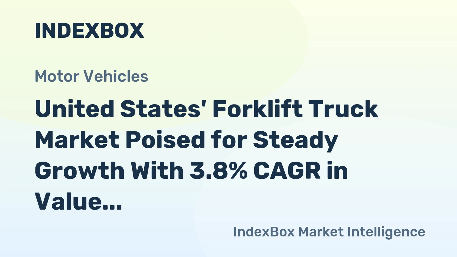 United States' Forklift Truck Market Poised for Steady Growth With 3.8% CAGR in Value