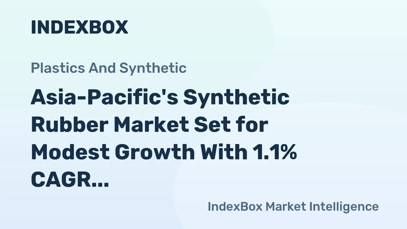 Asia-Pacific's Synthetic Rubber Market Set for Modest Growth With 1.1% CAGR Through 2035