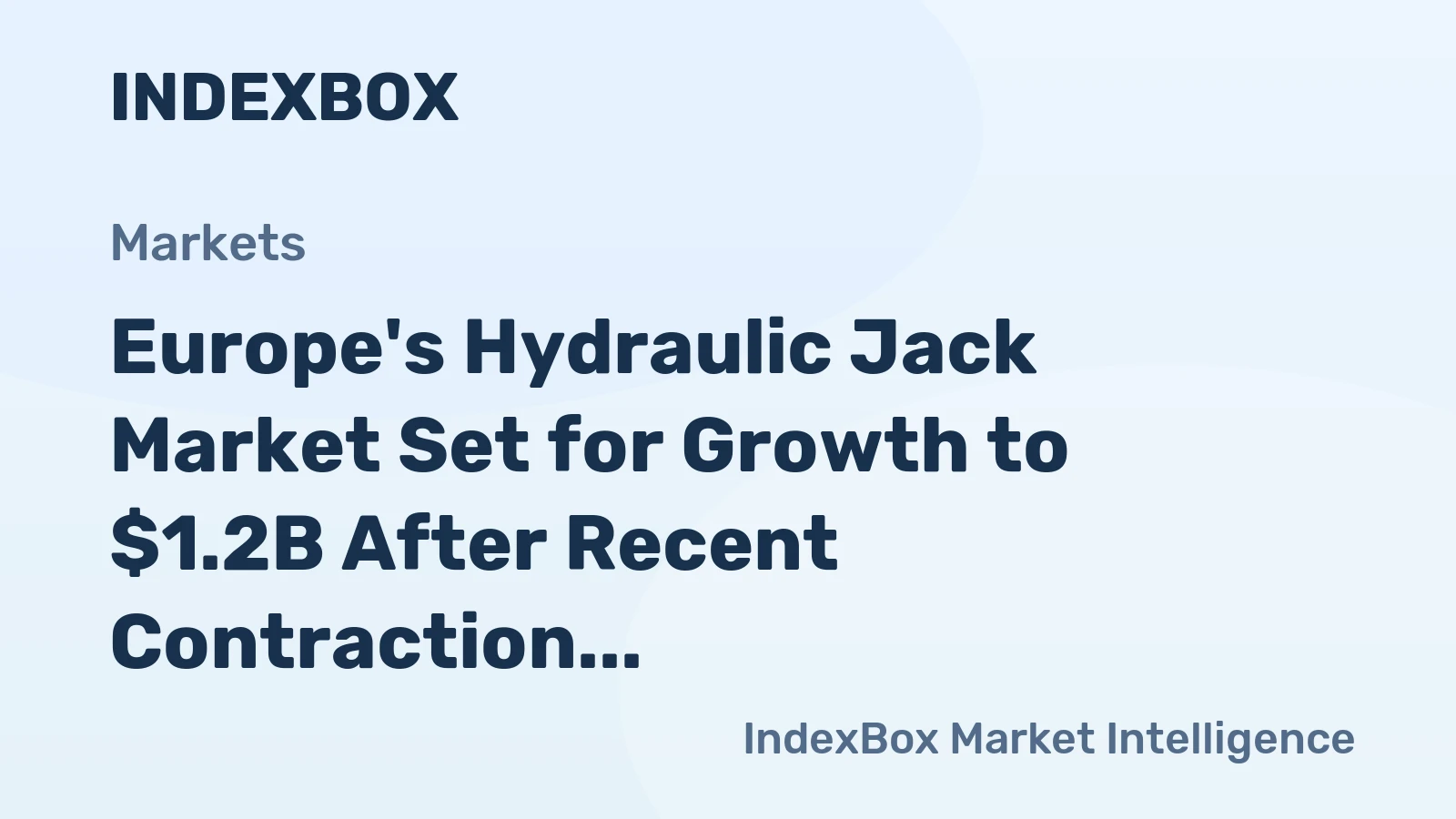Europe's Hydraulic Jack Market Set for Growth to $1.2B After Recent Contraction