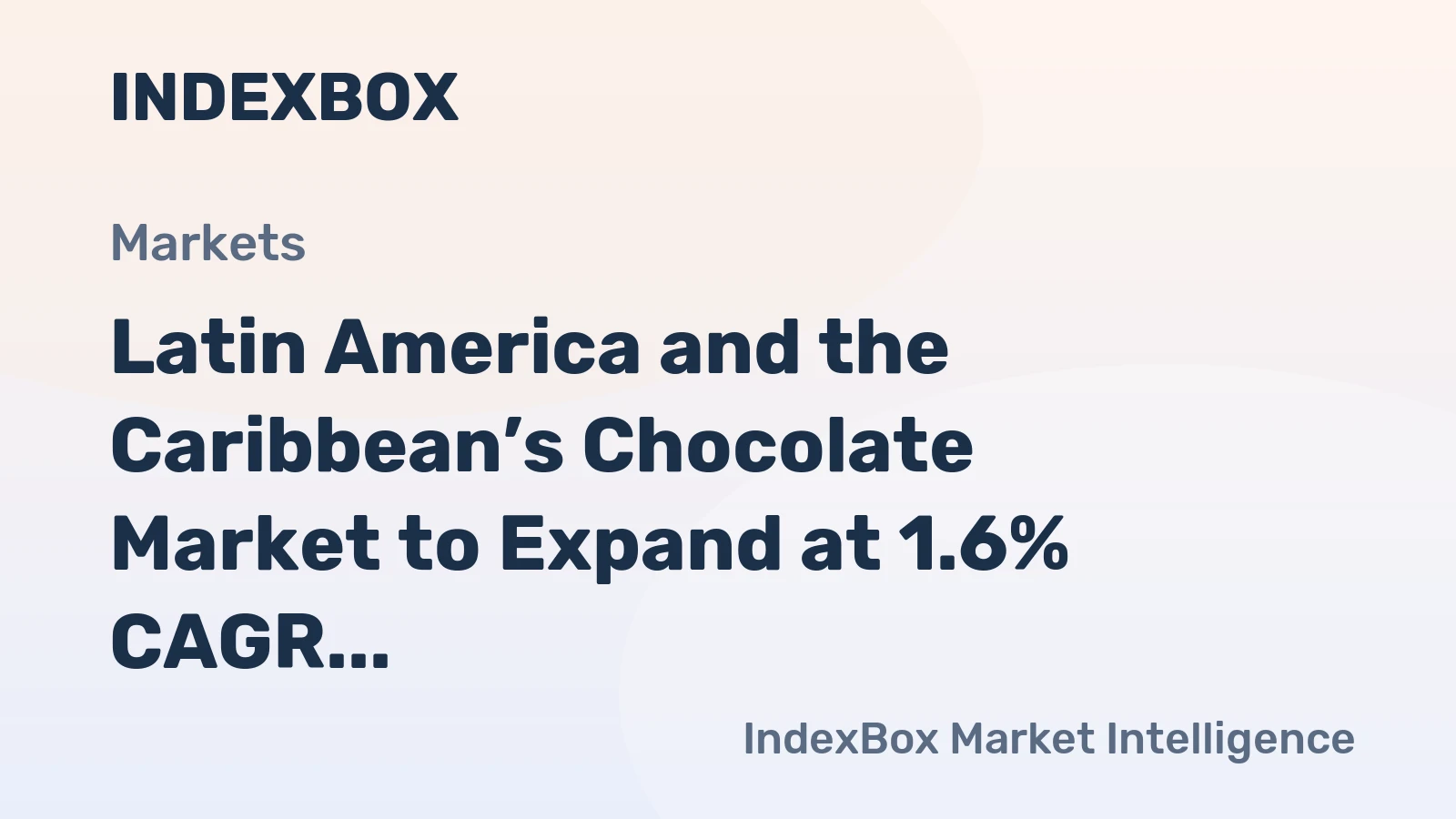 Latin America and the Caribbean’s Chocolate Market to Expand at 1.6% CAGR Through 2035