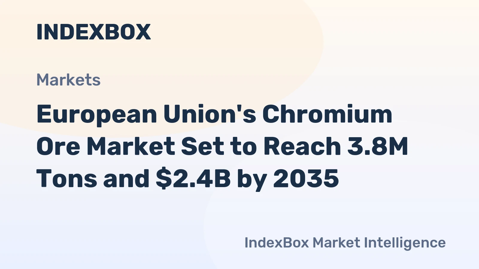 European Union's Chromium Ore Market Set to Reach 3.8M Tons and $2.4B by 2035
