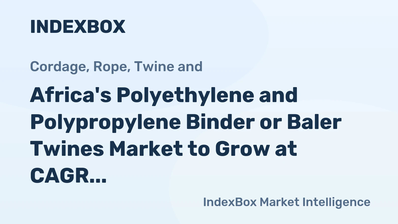 Africa's Polyethylene and Polypropylene Binder or Baler Twines Market to Grow at CAGR of +1.6% Through 2035