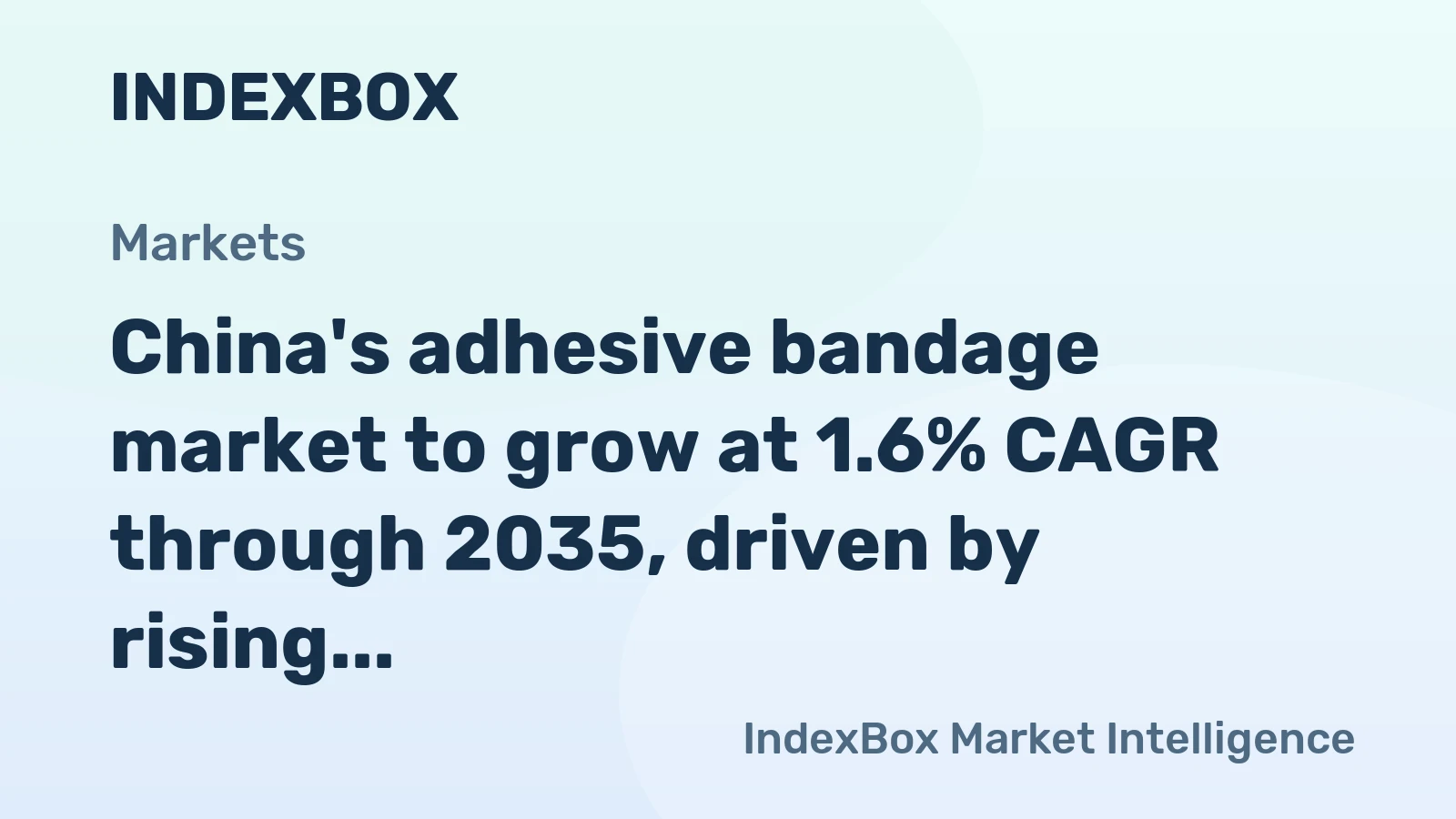 China's adhesive bandage market to grow at 1.6% CAGR through 2035, driven by rising domestic demand.