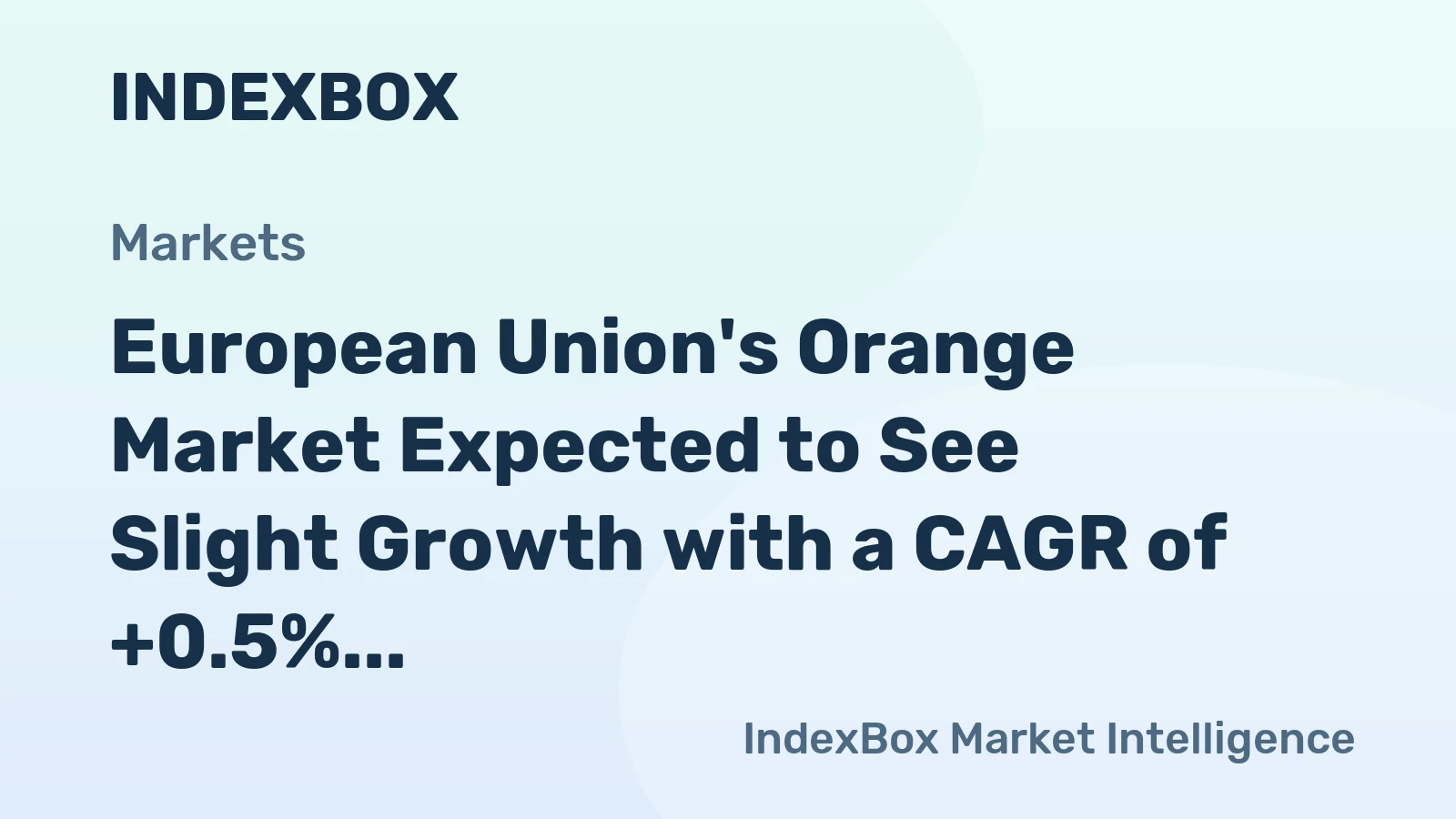 European Union's Orange Market Expected to See Slight Growth with a CAGR of +0.5% Over Next Decade