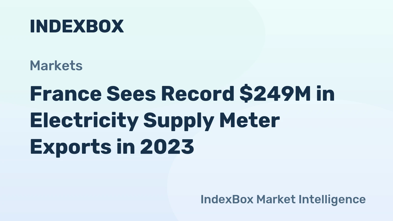 France Sees Record $249M in Electricity Supply Meter Exports in 2023