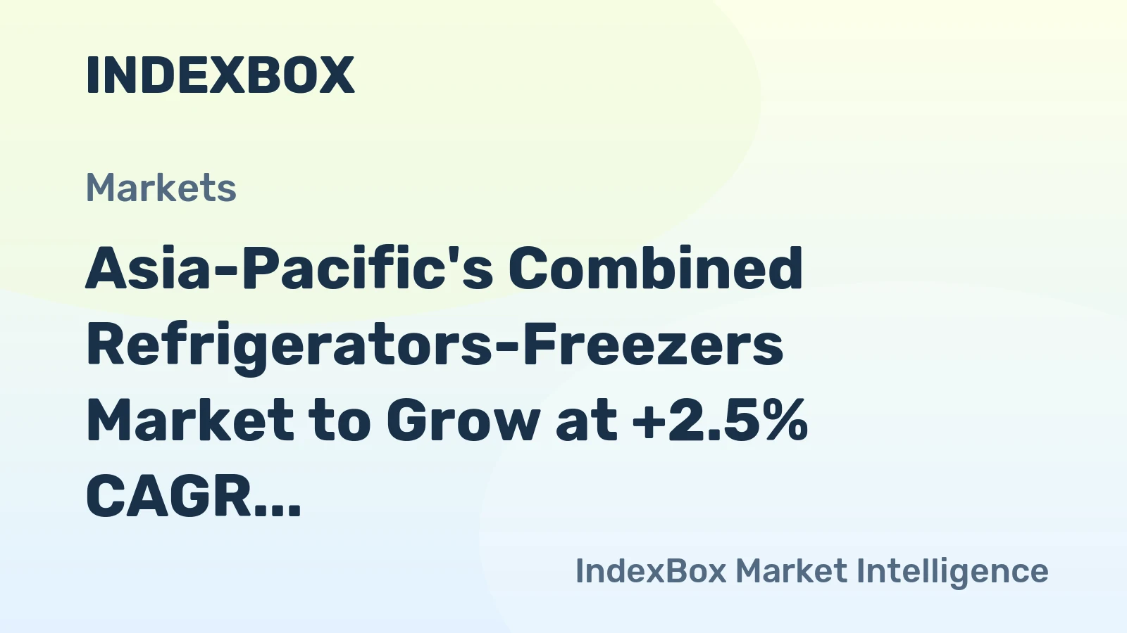 Asia-Pacific's Combined Refrigerators-Freezers Market to Grow at +2.5% CAGR, Reaching $27.7B by 2035