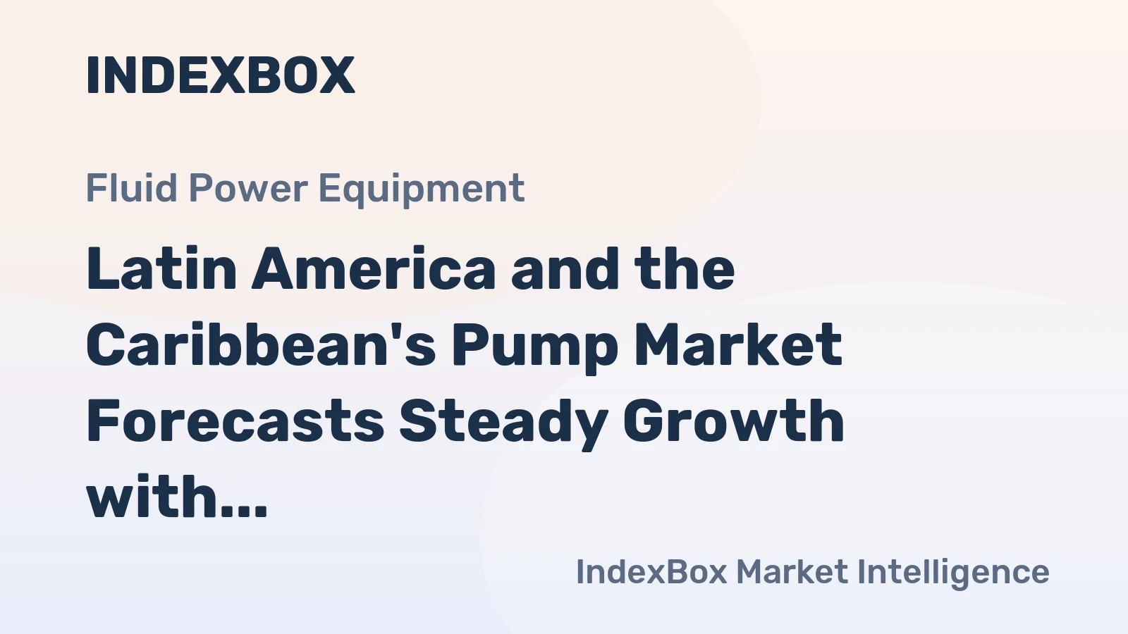 Latin America and the Caribbean's Pump Market Forecasts Steady Growth with a 1% CAGR Through 2035