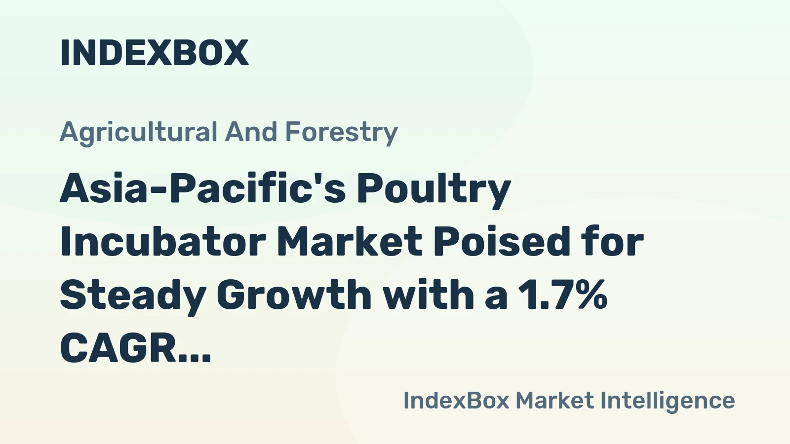 Asia-Pacific's Poultry Incubator Market Poised for Steady Growth with a 1.7% CAGR in Value