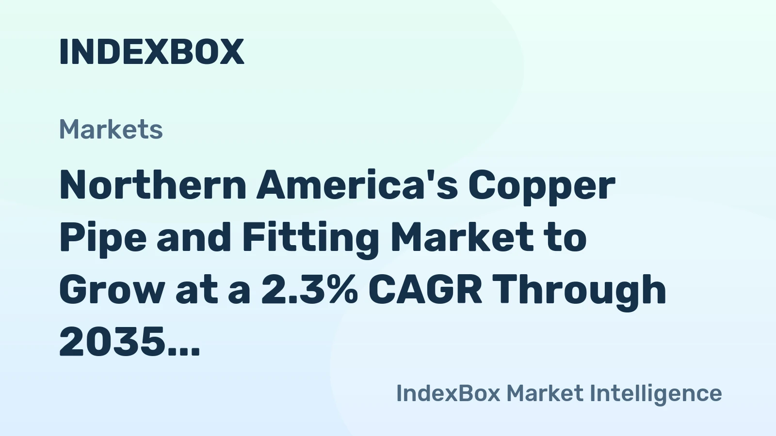 Northern America's Copper Pipe and Fitting Market to Grow at a 2.3% CAGR Through 2035