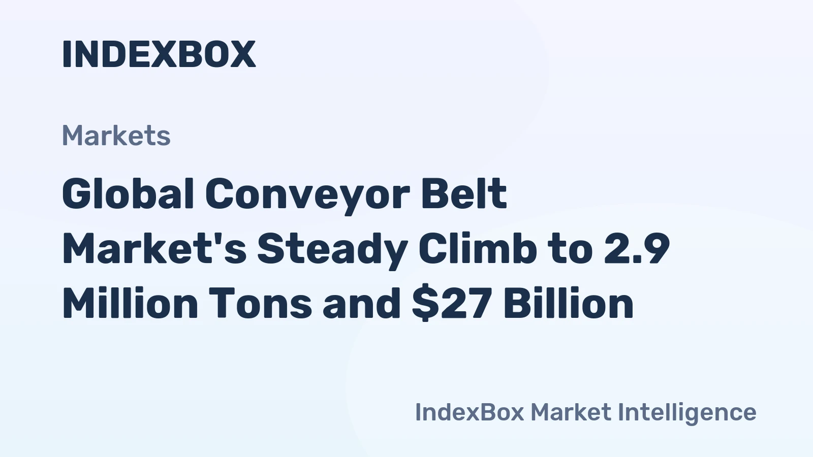 Global Conveyor Belt Market's Steady Climb to 2.9 Million Tons and $27 Billion