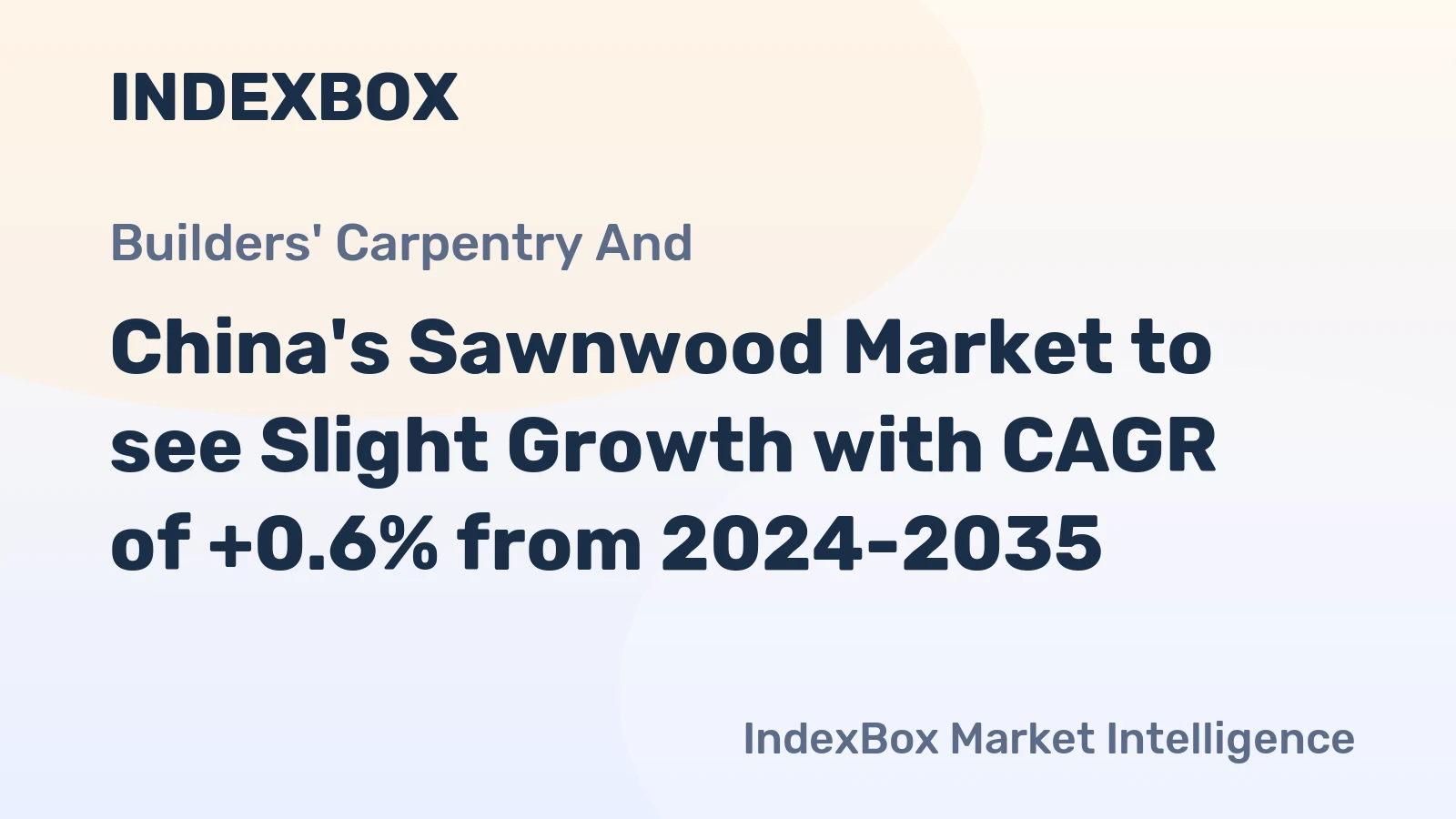 China's Sawnwood Market to see Slight Growth with CAGR of +0.6% from 2024-2035