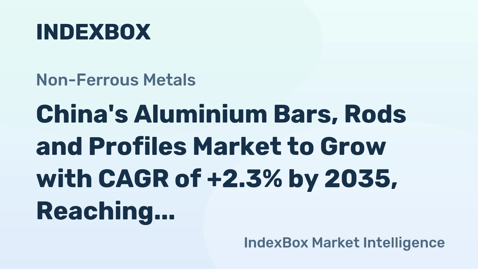 China's Aluminium Bars, Rods and Profiles Market to Grow with CAGR of +2.3% by 2035, Reaching $33.2B in Value