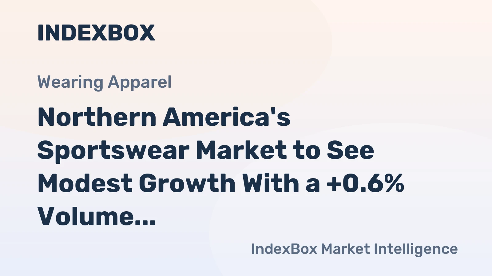Northern America's Sportswear Market to See Modest Growth With a +0.6% Volume CAGR