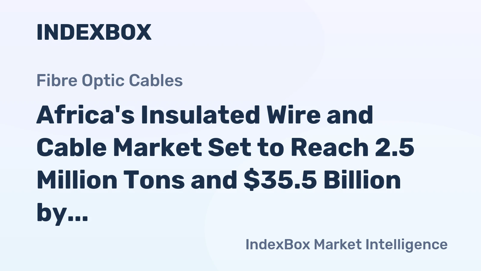 Africa's Insulated Wire and Cable Market Set to Reach 2.5 Million Tons and $35.5 Billion by 2035