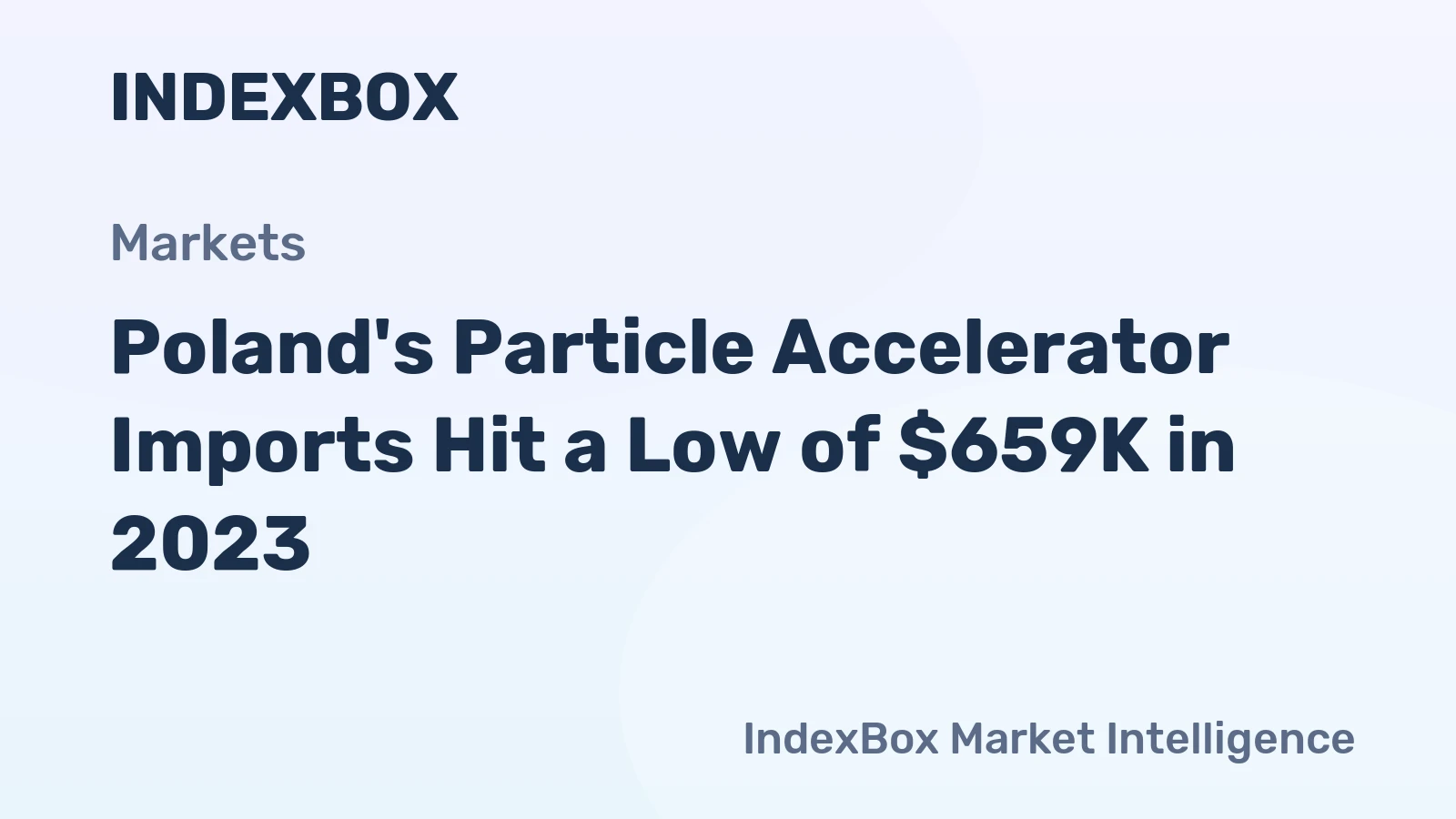 Poland's Particle Accelerator Imports Hit a Low of $659K in 2023