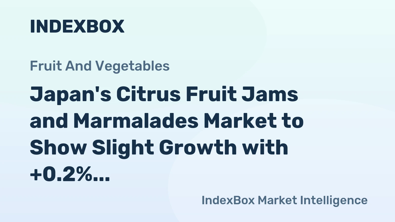 Japan's Citrus Fruit Jams and Marmalades Market to Show Slight Growth with +0.2% CAGR