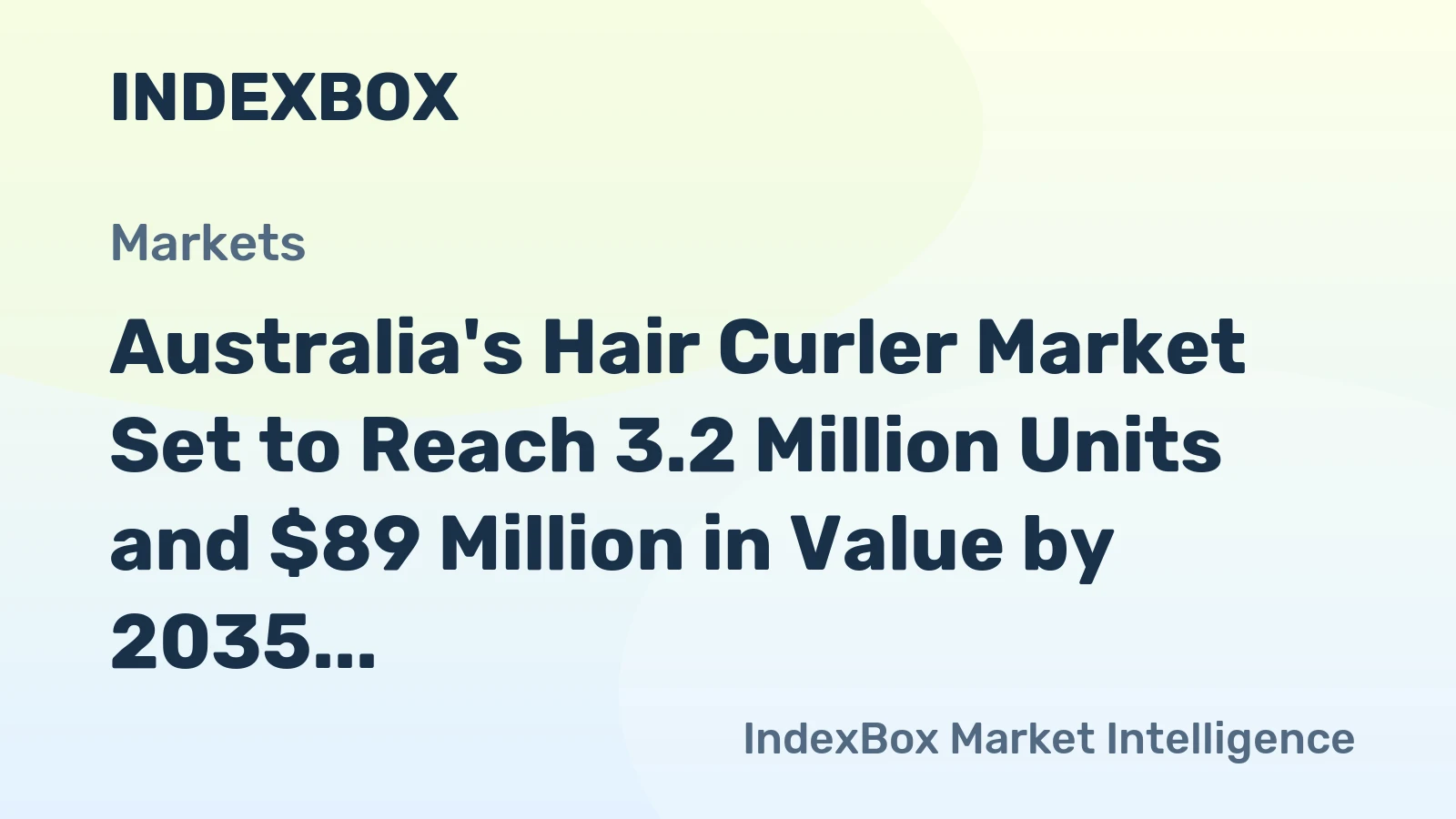 Australia's Hair Curler Market Set to Reach 3.2 Million Units and $89 Million in Value by 2035