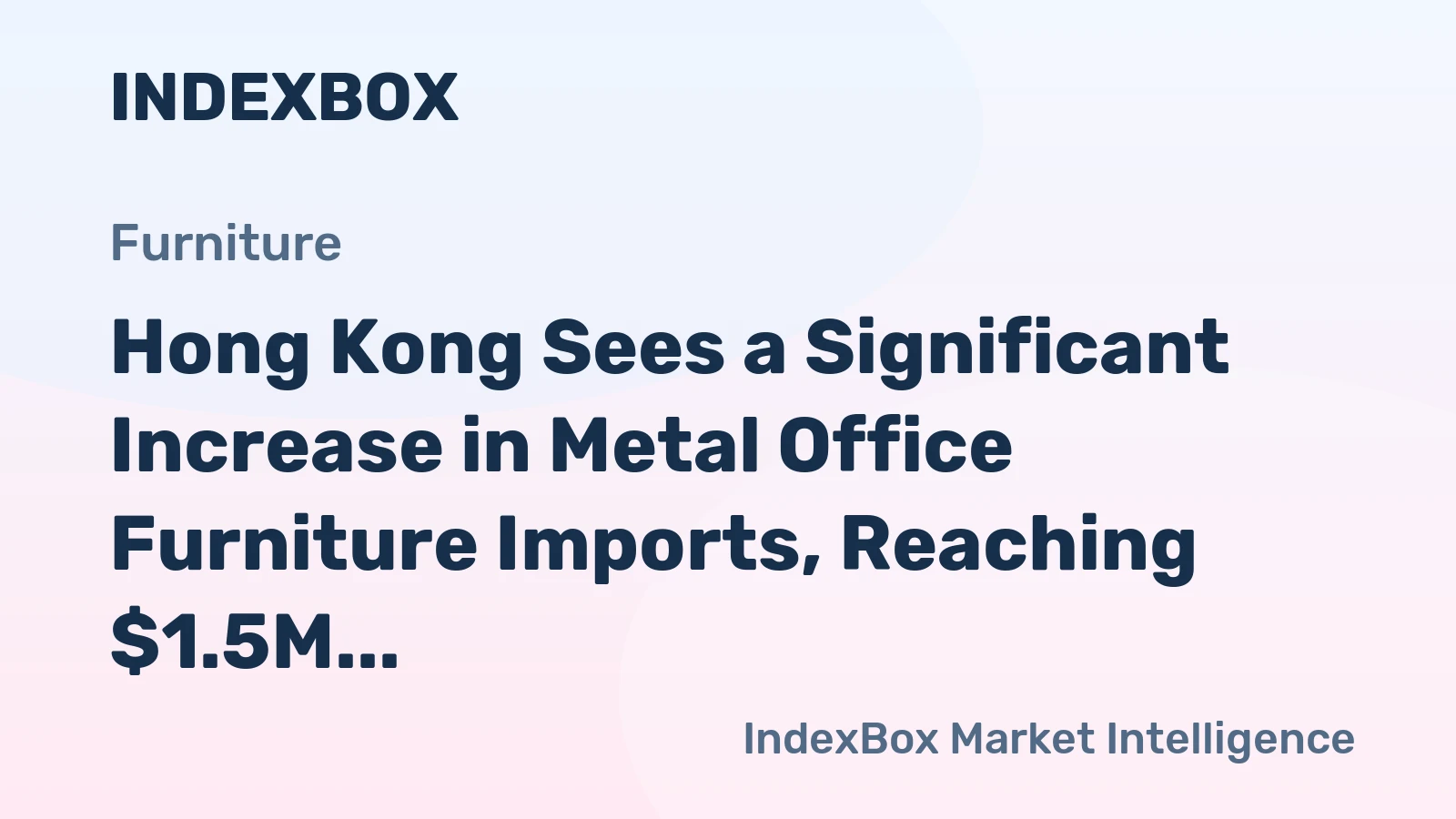 Hong Kong Sees a Significant Increase in Metal Office Furniture Imports, Reaching $1.5M in November 2023