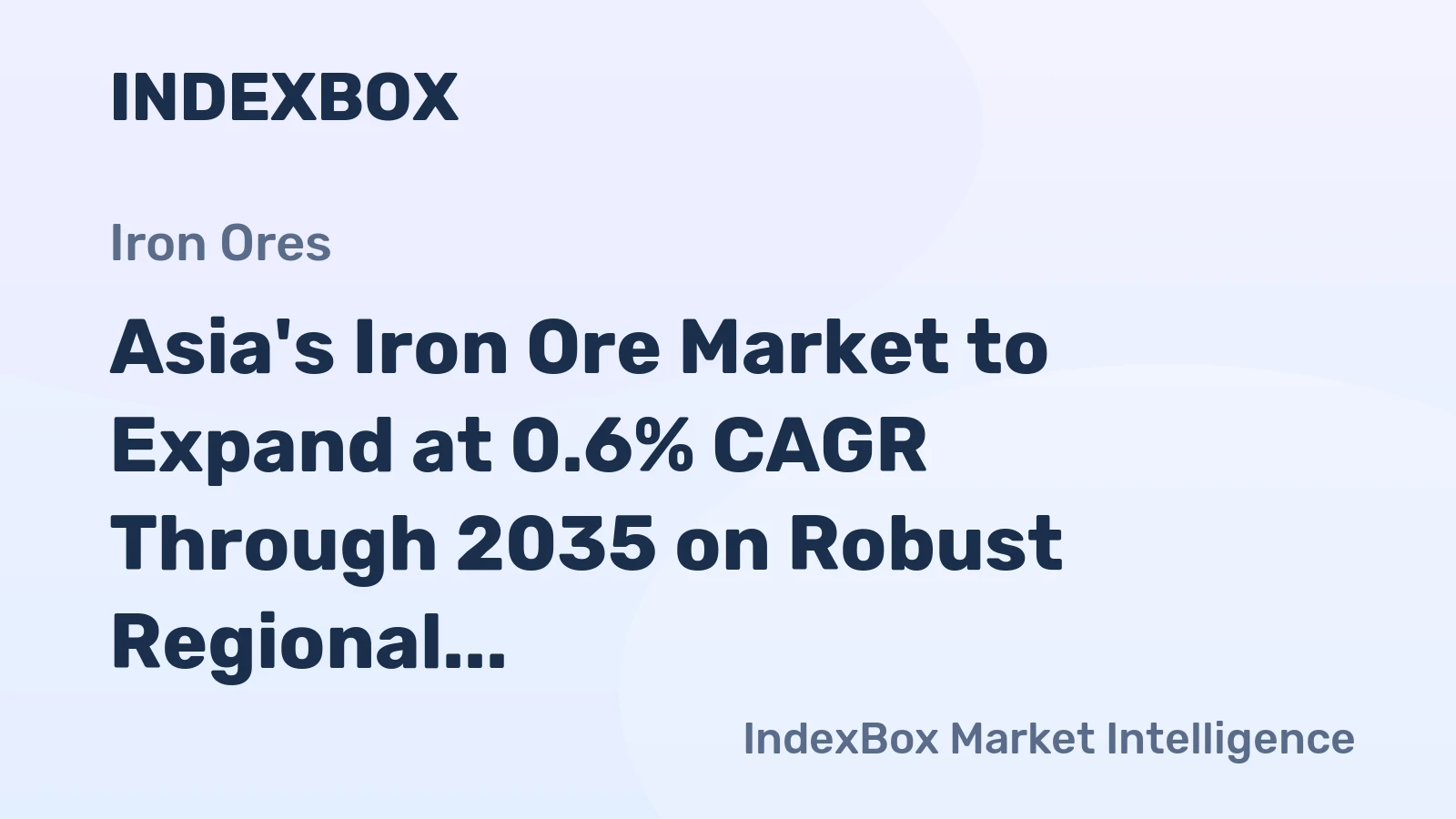 Asia's Iron Ore Market to Expand at 0.6% CAGR Through 2035 on Robust Regional Demand